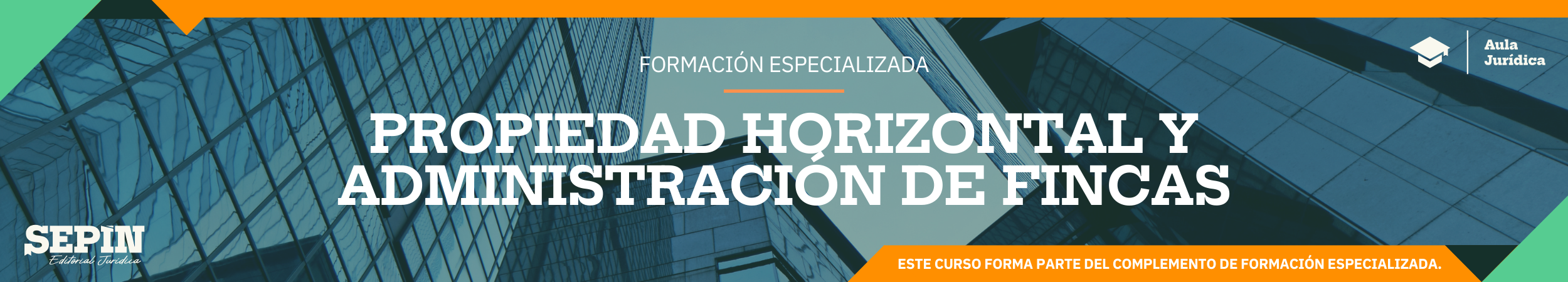 Propiedad Horizontal y Administración de Fincas. Formación Especializada